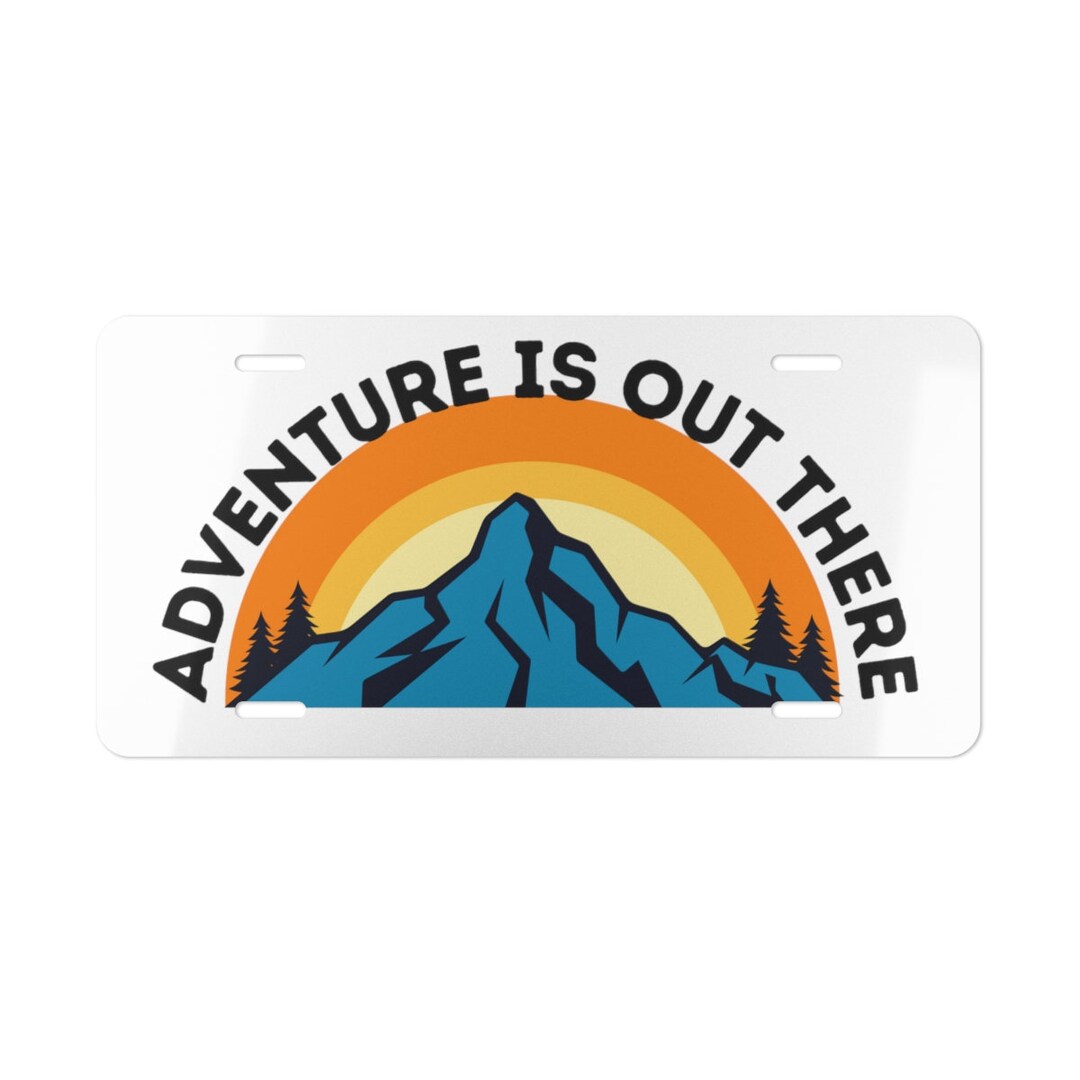 Mountain Front License Plate Adventure is Out There Vanity Car - Etsy