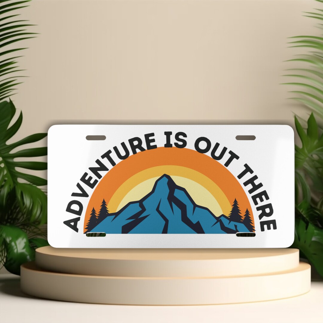 Mountain Front License Plate, Adventure is Out There, Vanity Car Tag ...