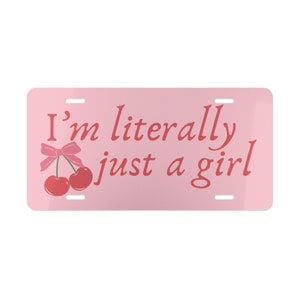 I'm Literally Just a Girl License Plate, Coquette Car Accessories, Cute ...