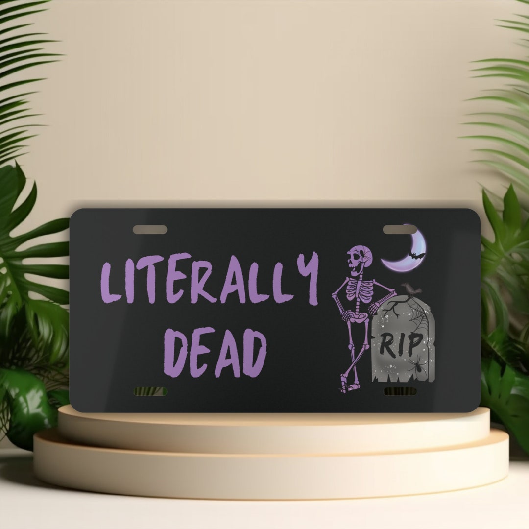 Funny Front License Plate Literally Dead, Skeleton License Plate, Black ...