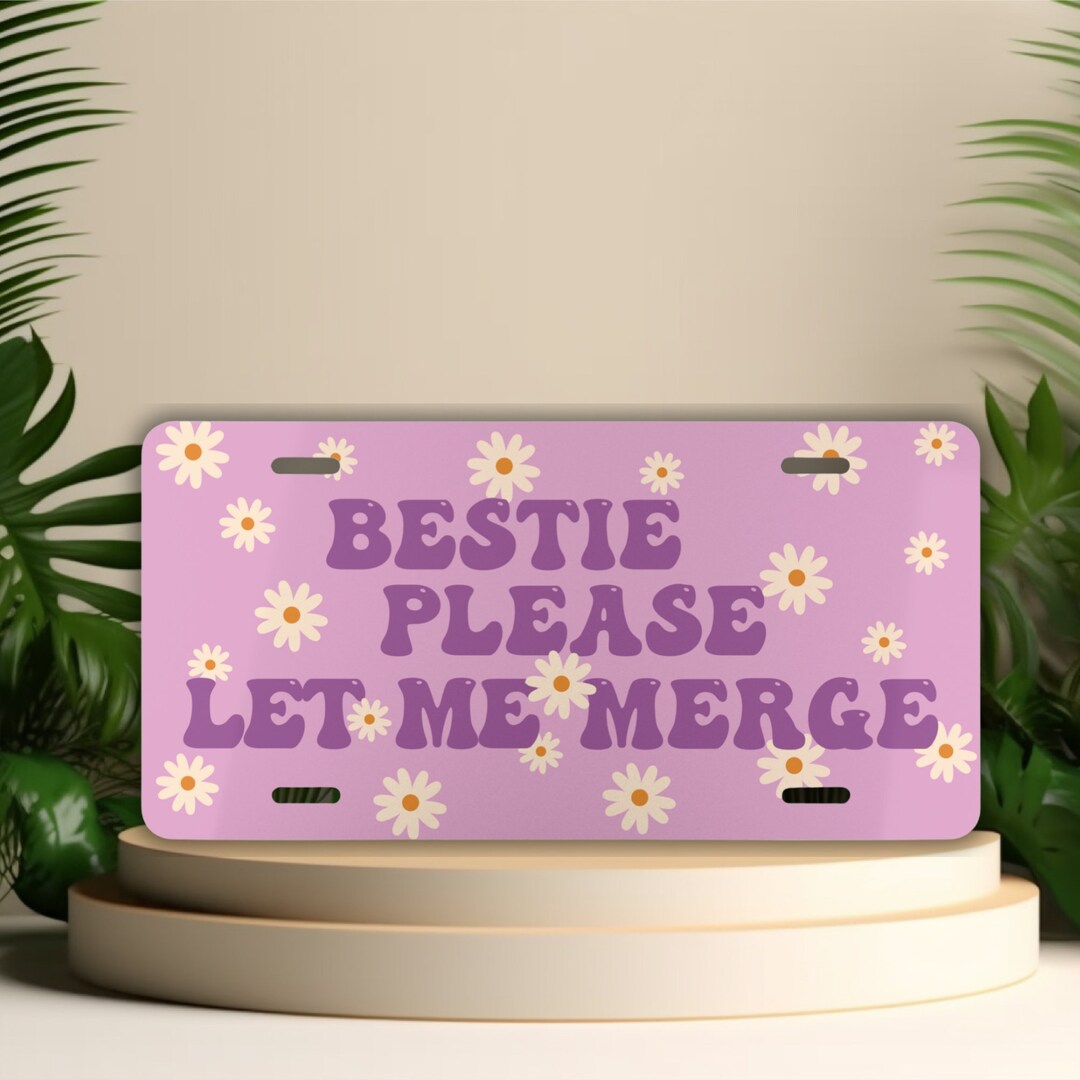 Funny Purple Front License Plate: Bestie Please Let Me Merge - Etsy