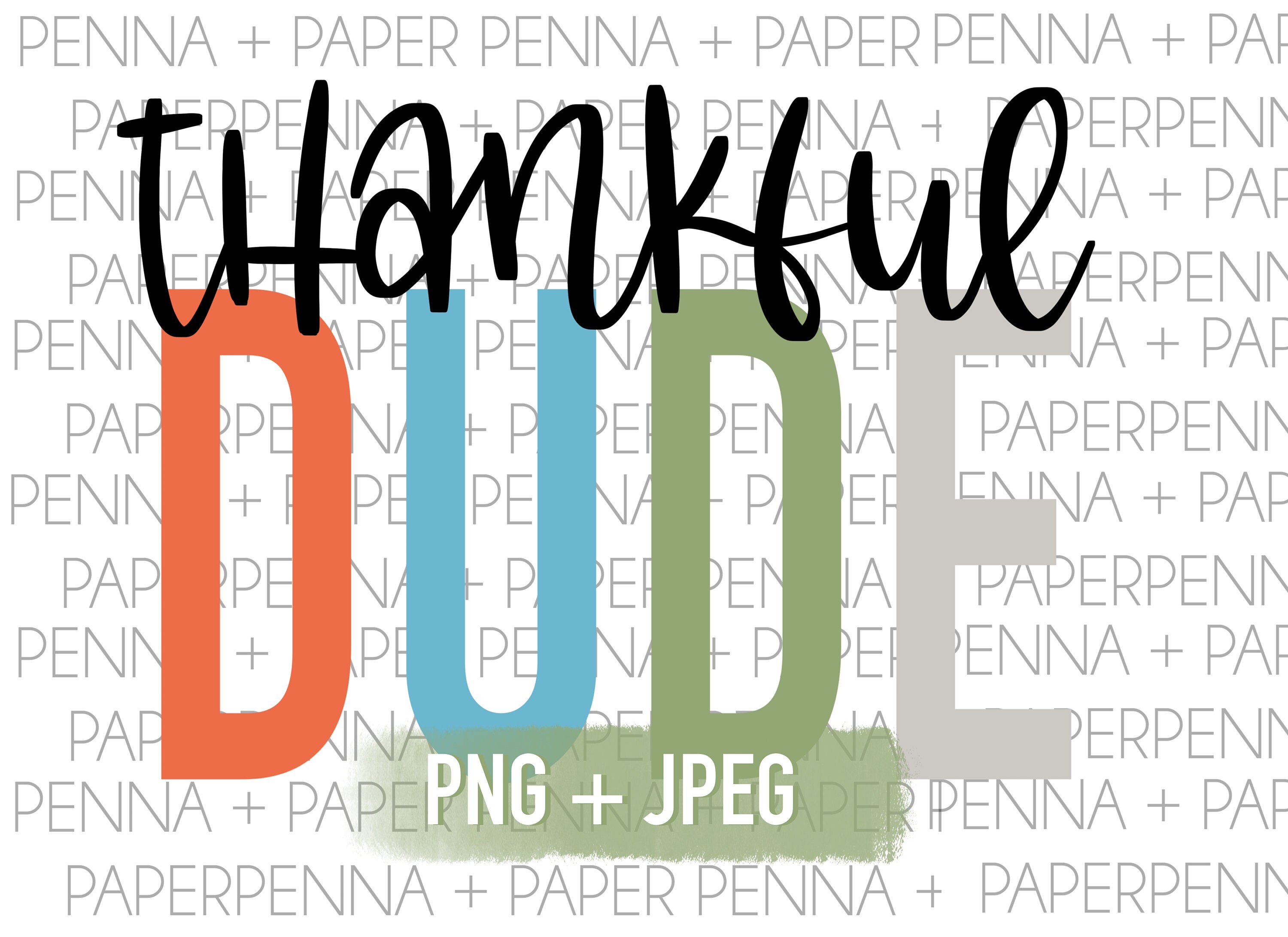 Thankful Dude PNG JPEG Instant Download | Etsy