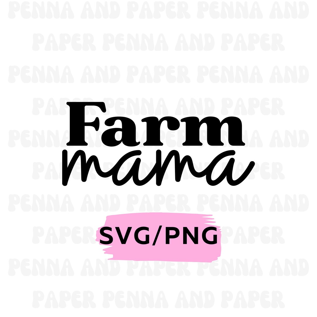 Farm Mama SVG PNG Instant Download - Etsy