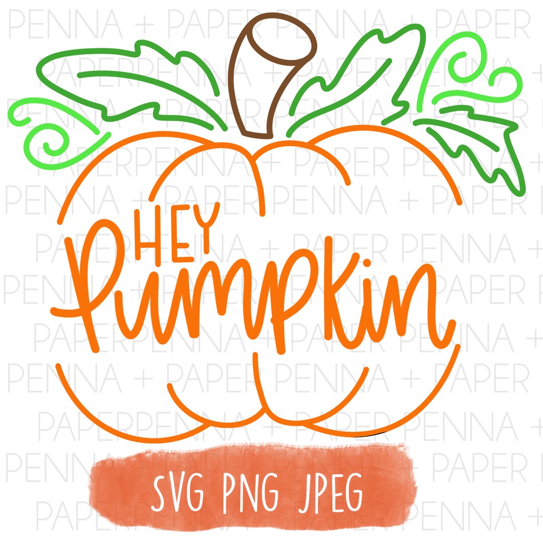 Hey Pumpkin SVG PNG JPEG Instant Download - Etsy
