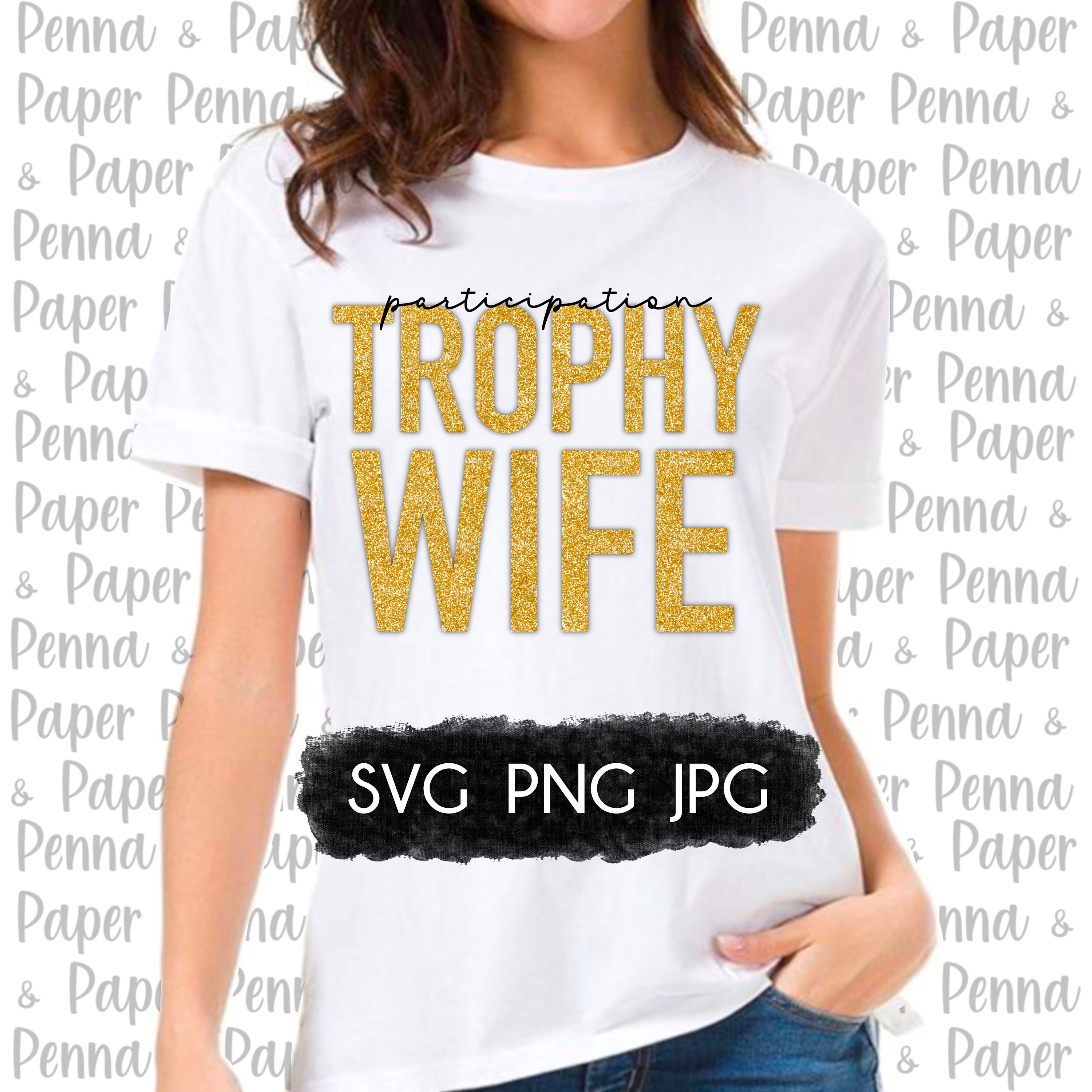 Participation Trophy Wife SVG PNG JPEG Instant Download - Etsy UK