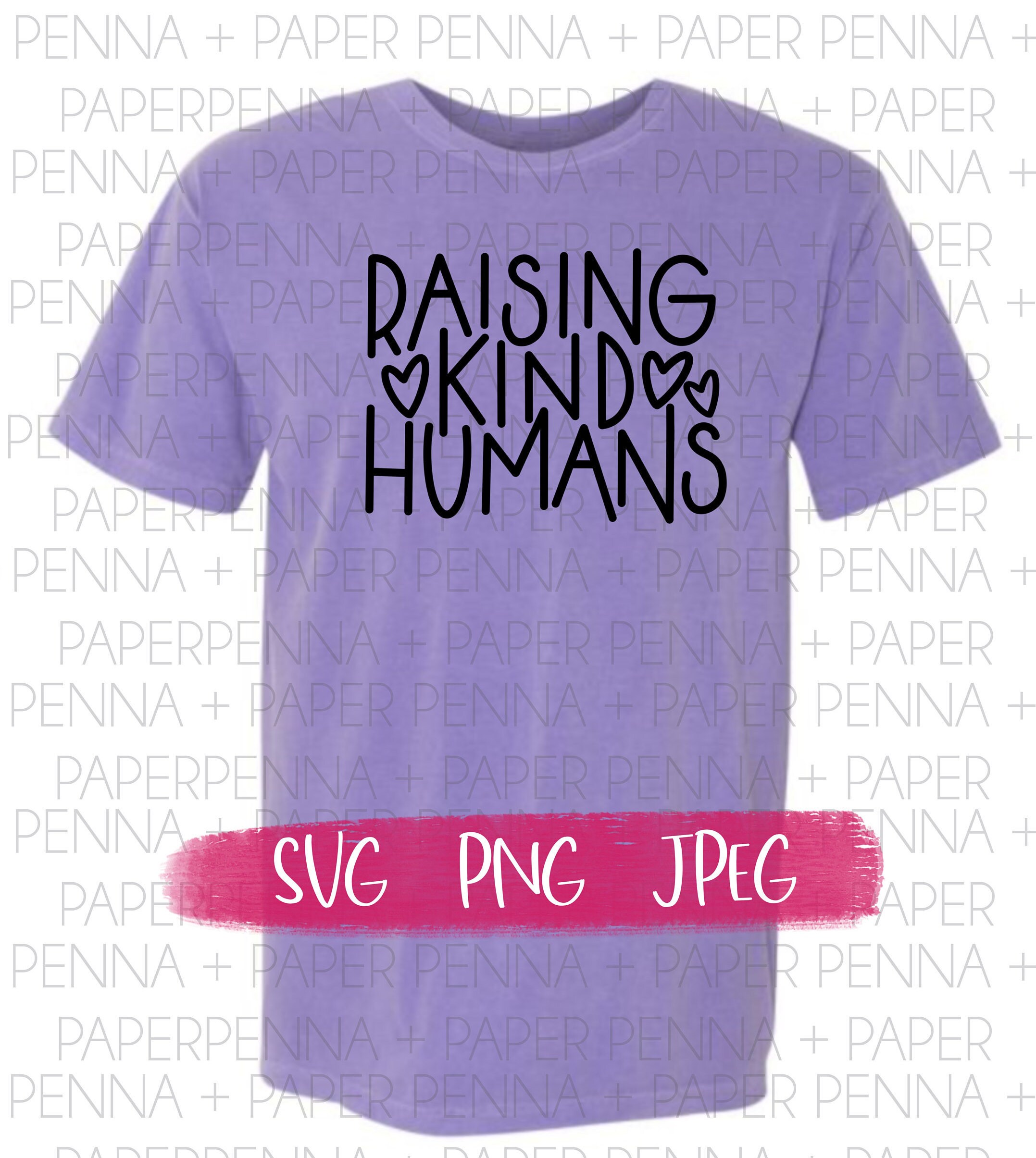 Raising Kind Humans SVG PNG JPEG Instant Download - Etsy