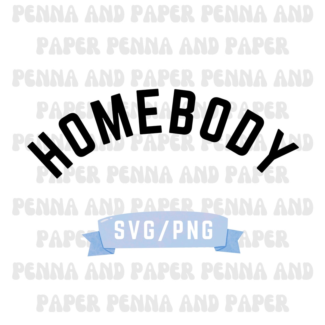 Homebody SVG PNG Instant Download - Etsy