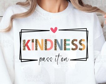 Kindness Pass It on SVG, Inspirational SVG, Motivational SVG, Be Kind ...