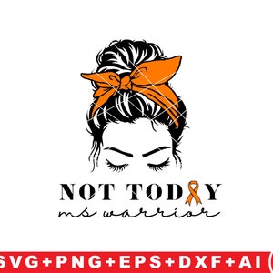 Not Today MS Warrior Svg , Womens Multiple Sclerosis Awareness Png ...