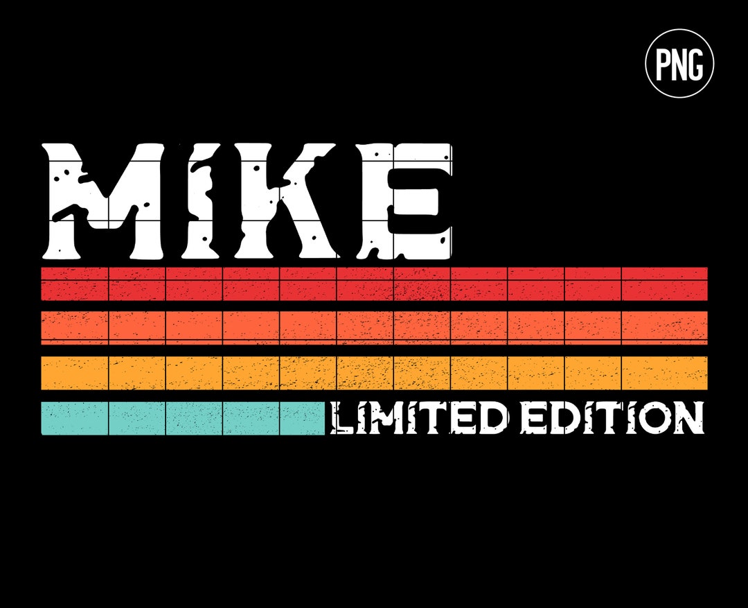 Mike Gift Name Personalized Png Funny Retro Vintage Birthday Png Mike ...