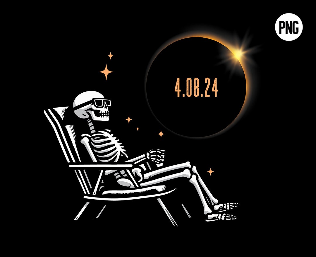 Funny Skeleton Solar Eclipse Png, April 8th, 2024 Png File Shirt ...