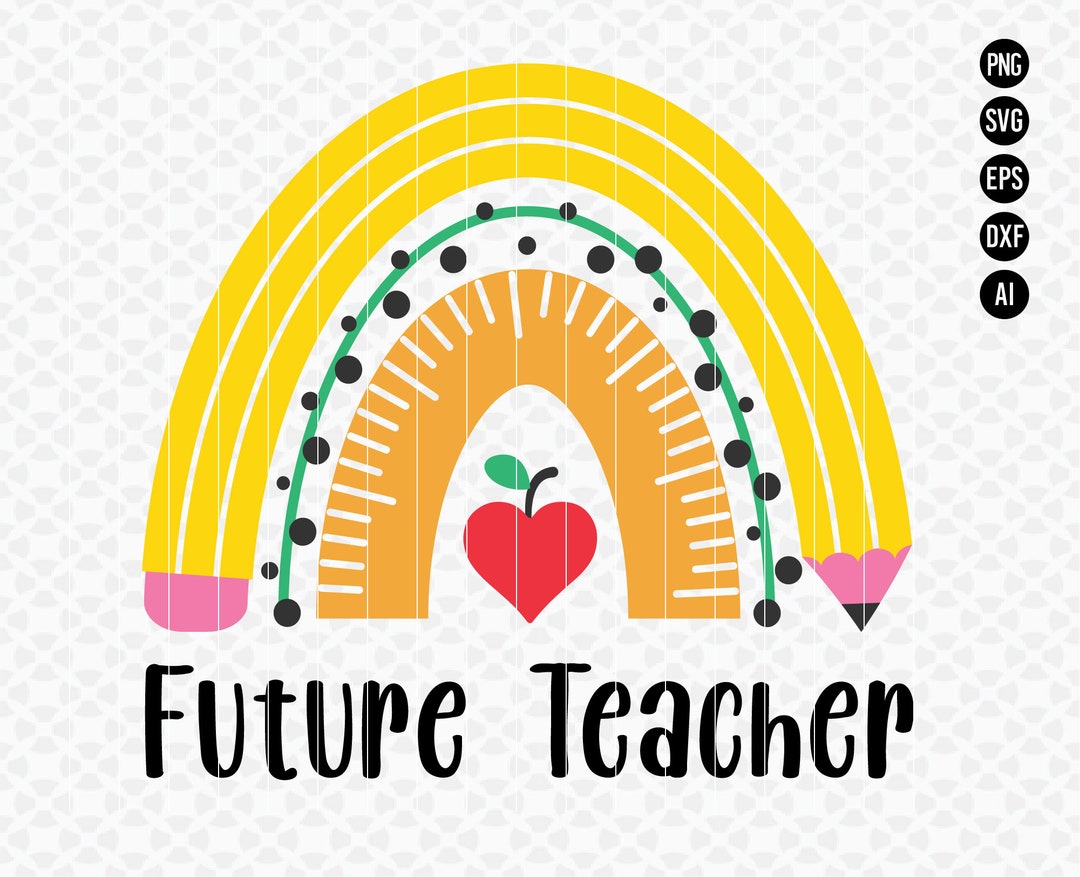 Future Teacher SVG PNG, Teacher Life Svg File Shirt , Back to School ...