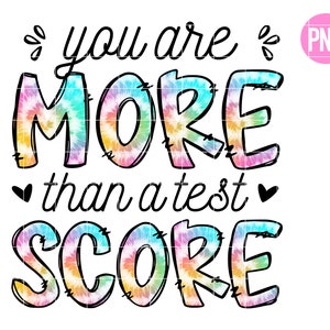 You Are More Than a Test Score Png Test Day Teachers - Etsy