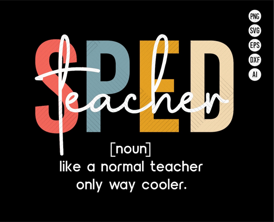 Sped Teacher Svg, Special Education Svg, Sped Shirt Svg, Sped Crew Svg ...