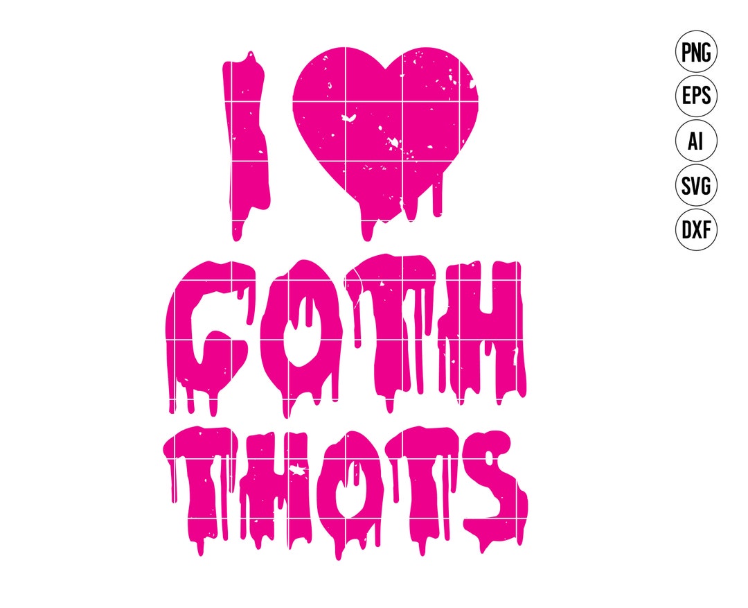 I Love Goth Thots SVG , Goth Thots Lovers Halloween Funny Svg Shirt ...