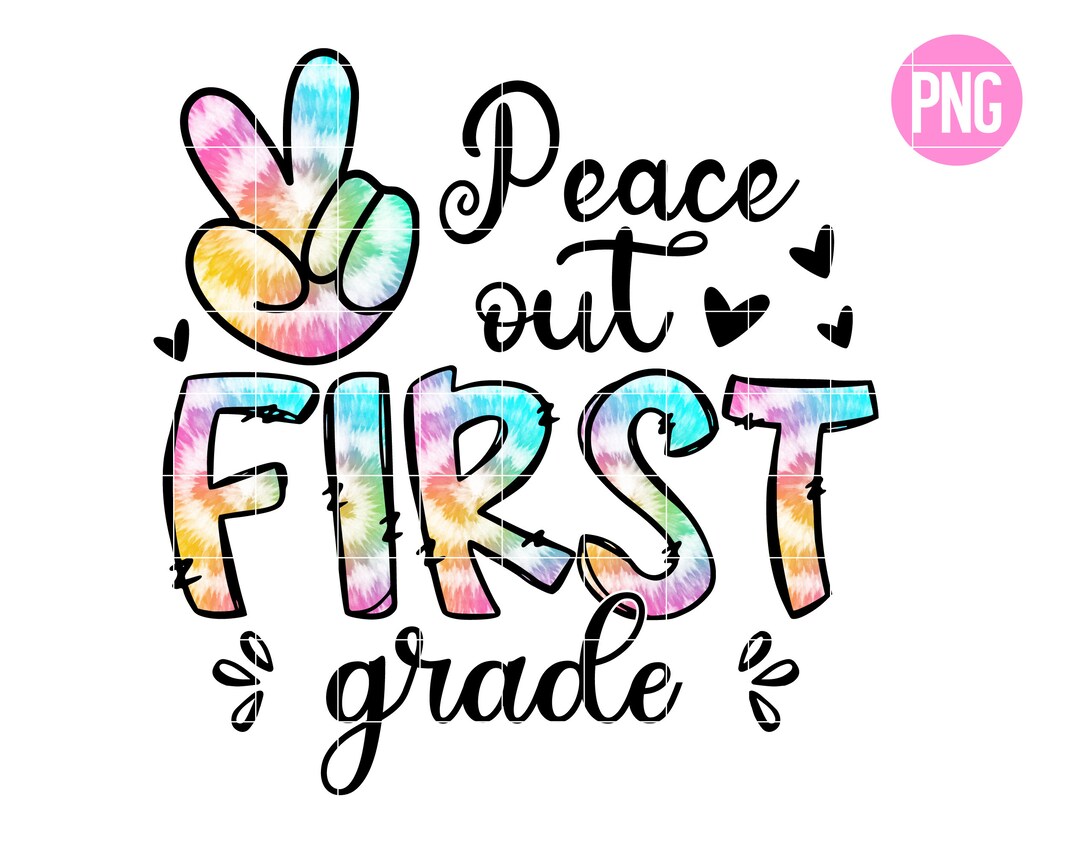 1er grado Png, Peace Out primer grado Tie Dye PNG, Último día de clases ...