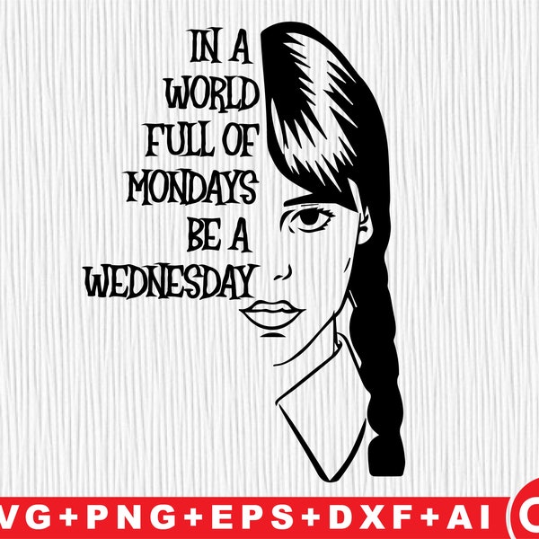 In a World Full of Mondays Be a Wednesday Svg - Etsy