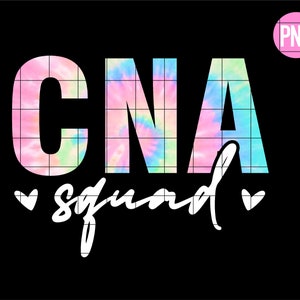 CNA Squad Png , Appreciation Day Tie Dye for Women for Work Sublimation ...