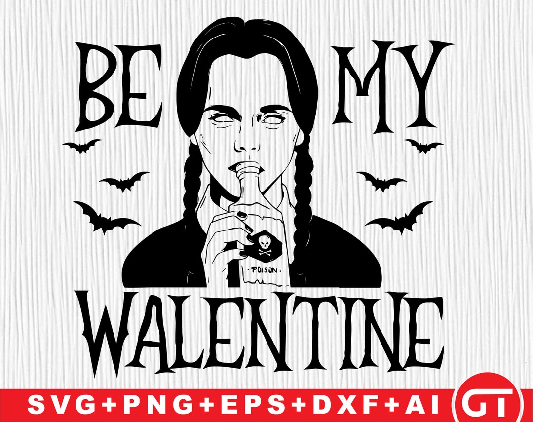 Be My Valentine Wednesday Valentines Day SVG , Nevermore Design Shirt ...