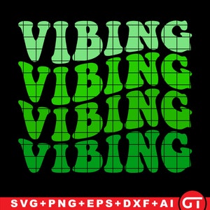 Green Vibing SVG Green Color Graphic Vibes Only Svg Cut File Summer ...