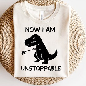 Now I Am Unstoppable Svg , Png Trex Funny T-rex Svg , Dinosaur Joke ...