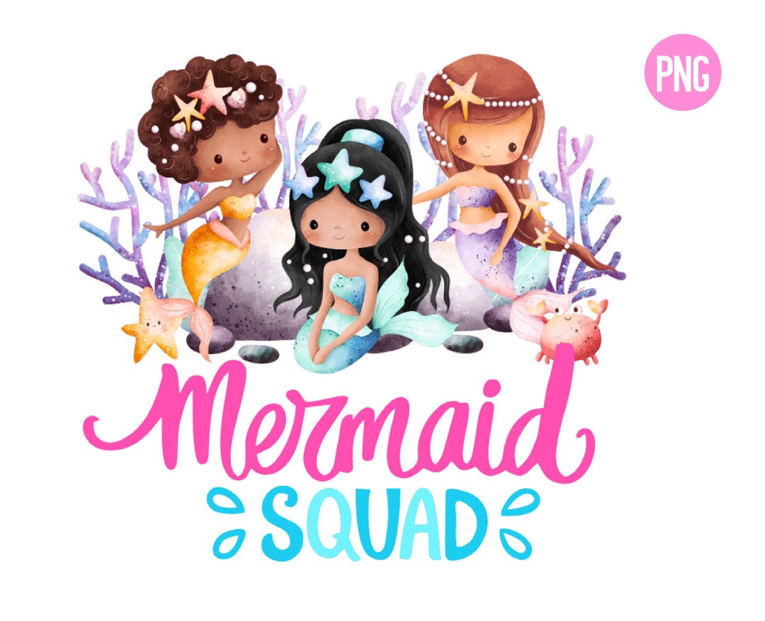Mermaid Squad Png , Girl Squad , Girl Team School , Summer , Mermaid ...