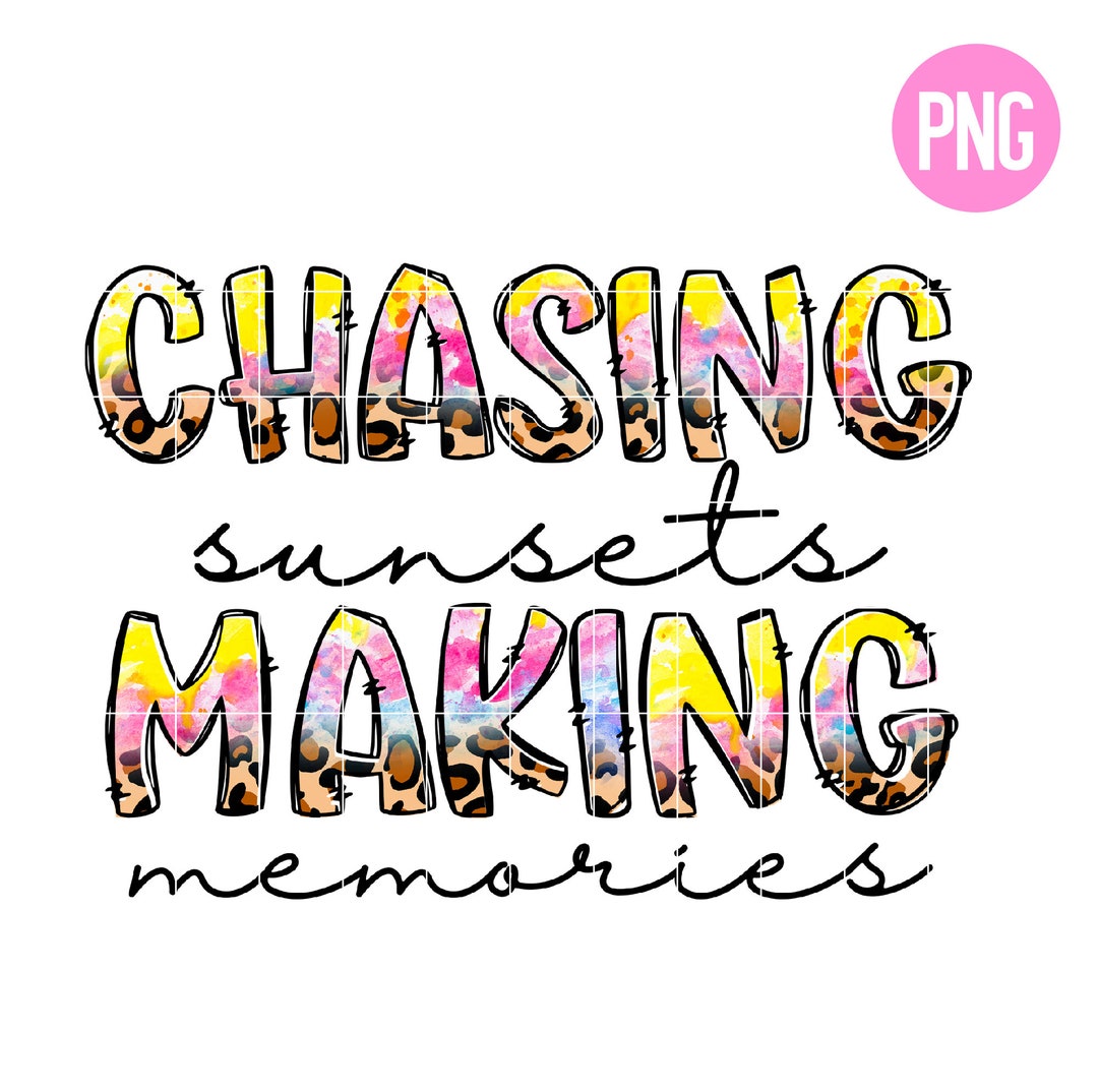 Chasing Sunsets Making Memories Png , Summer Vibes PNG, Beach Life ...