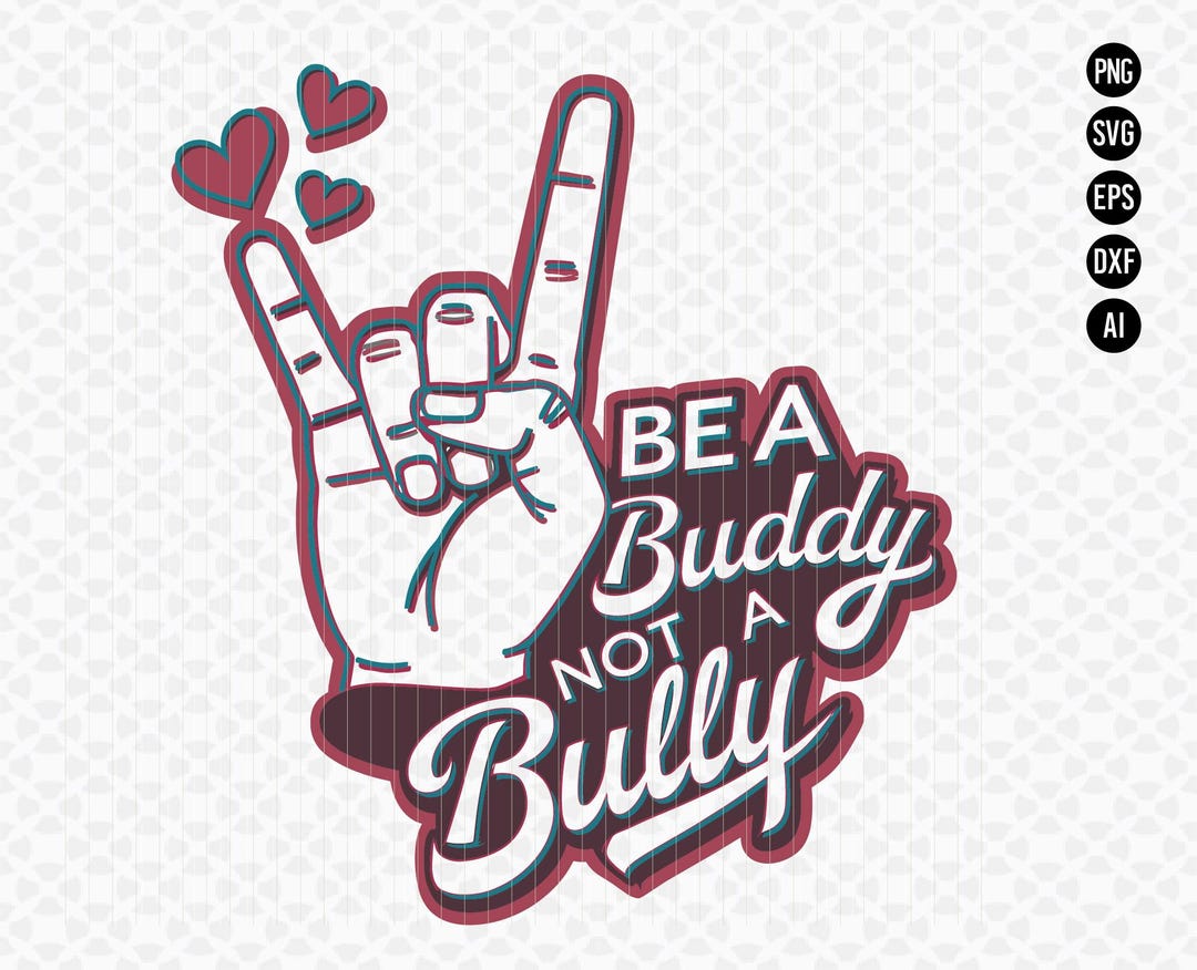 Be A Buddy Not A Bully SVG PNG, Anti Bullying Unity Day Kids Svg File ...