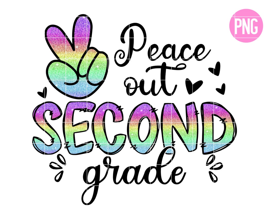 2nd Grade Png, Peace Out Second Grade Ombre Rainbow PNG, Last Day of ...