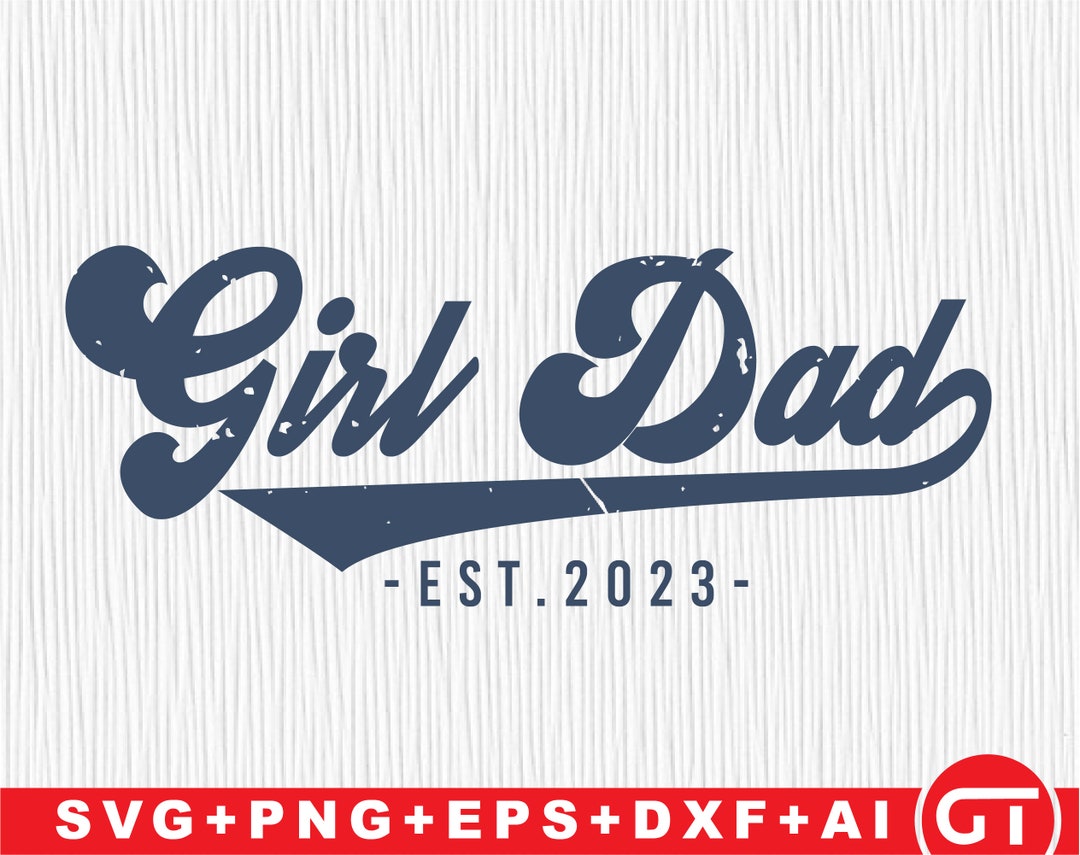 New Dad 2023 Svg Mens Girl Dad Est 2023 Girl Dad To Be Ts New Daddy Dad Svg First Fathers 