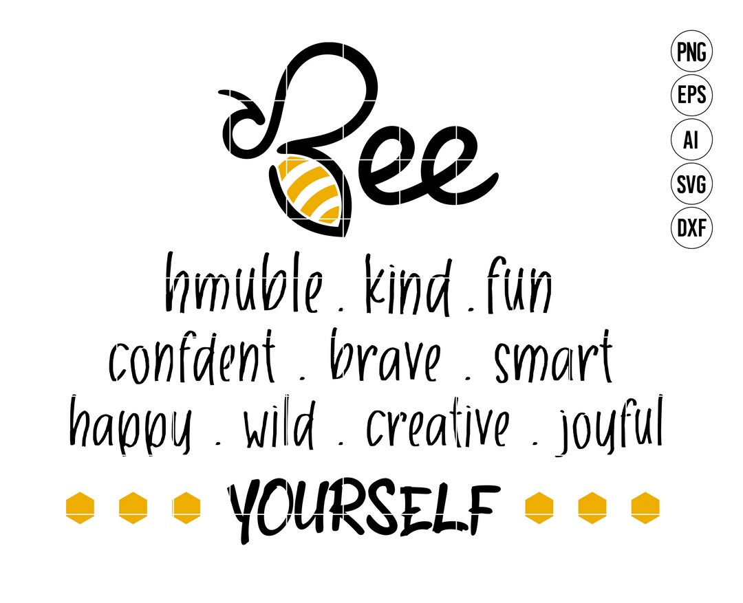 Bee Happy Kind Brave Humble Smart Positive Bumblebee Svg , Funny Bee ...