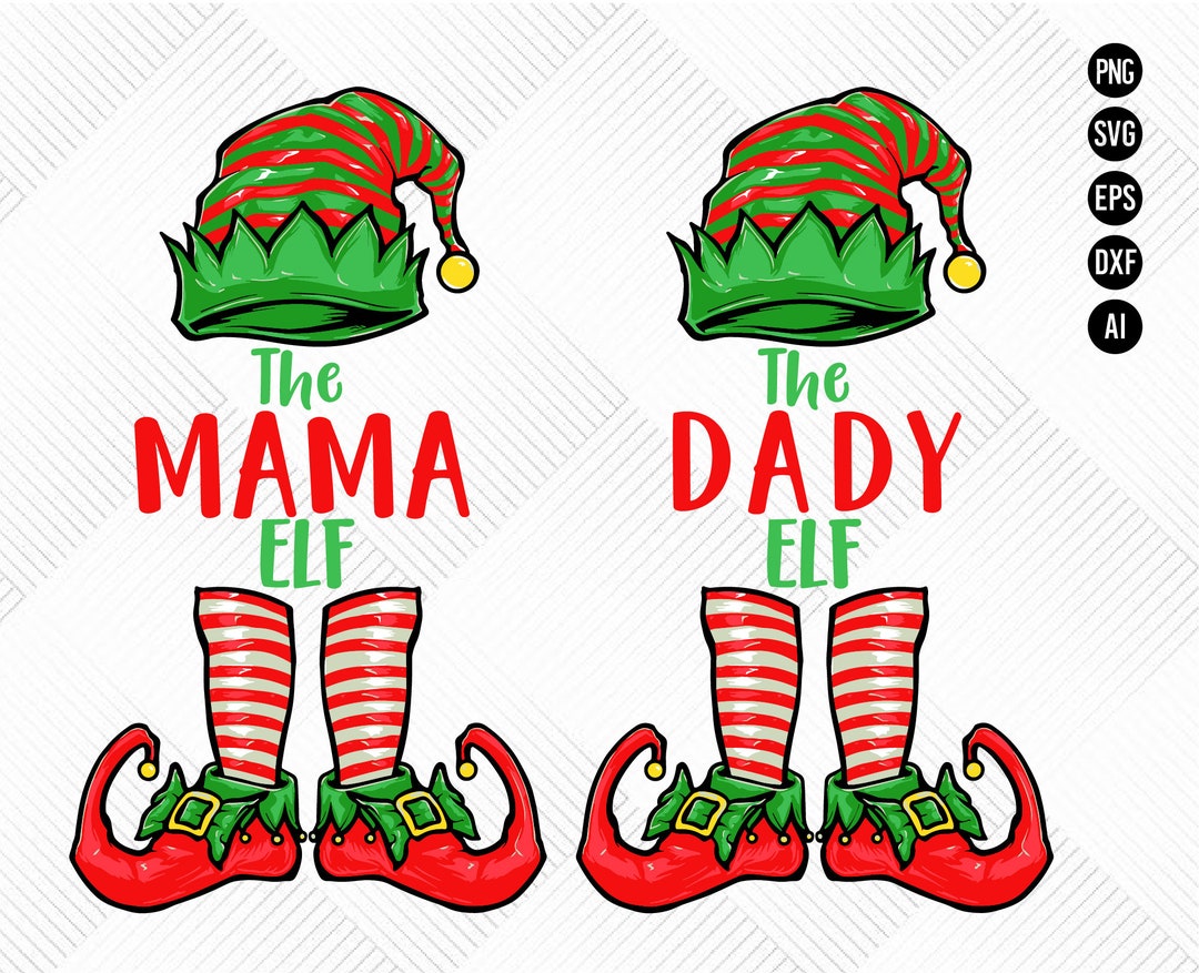 Mama Elf Mother Svg , Dady Elf Mother Day Svg , Christmas Family ...