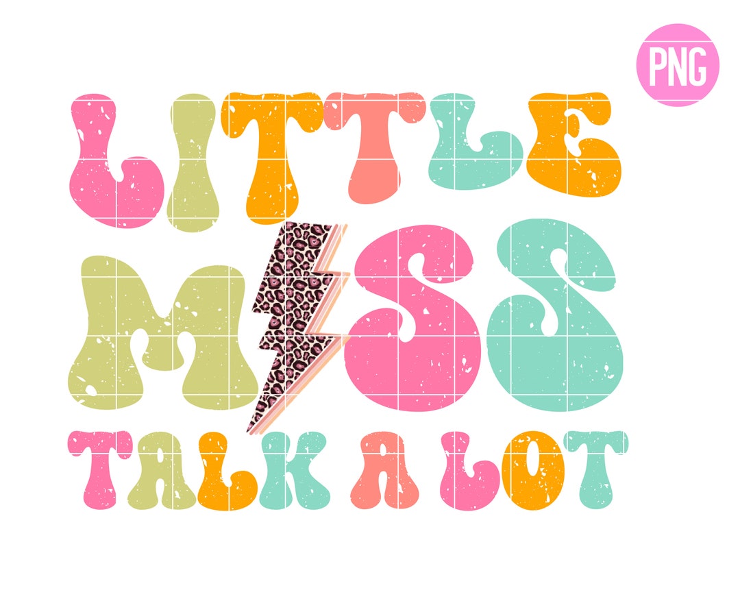 Little Miss Talks A Lot PNG , Funny Back to School Quote Png , Little ...