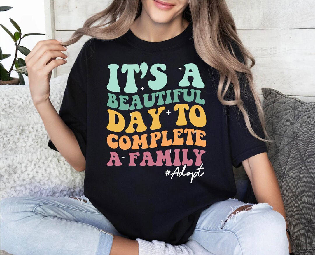 It's A Beautiful Day to Complete A Family SVG PNG , Adoption Day Svg ...