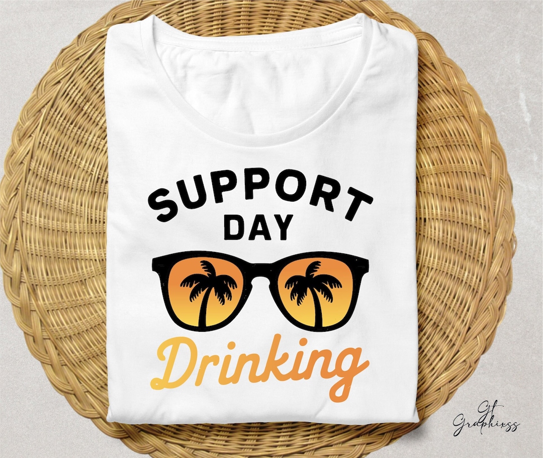 Support Day Drinking SVG PNG, Funny Summer Beach Vacation Svg File ...