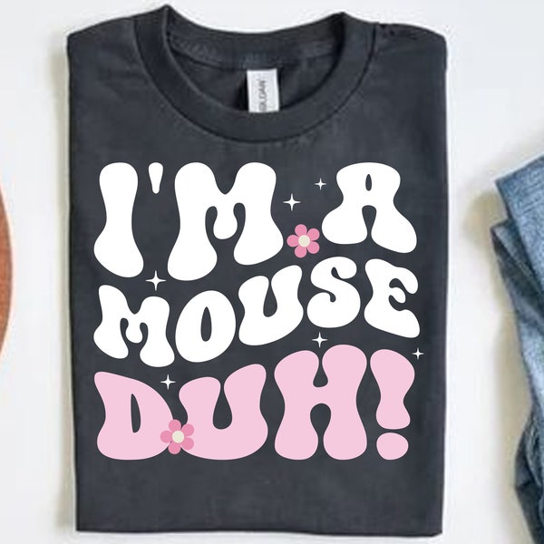 Im a Mouse Duh Svg - Etsy