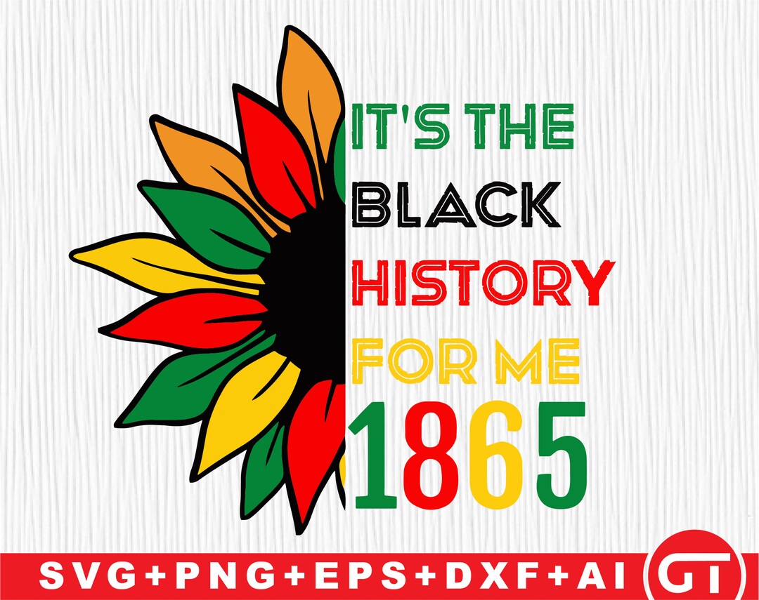 It's the Black History of Me Svg , Black History Month Sunflower Png ...