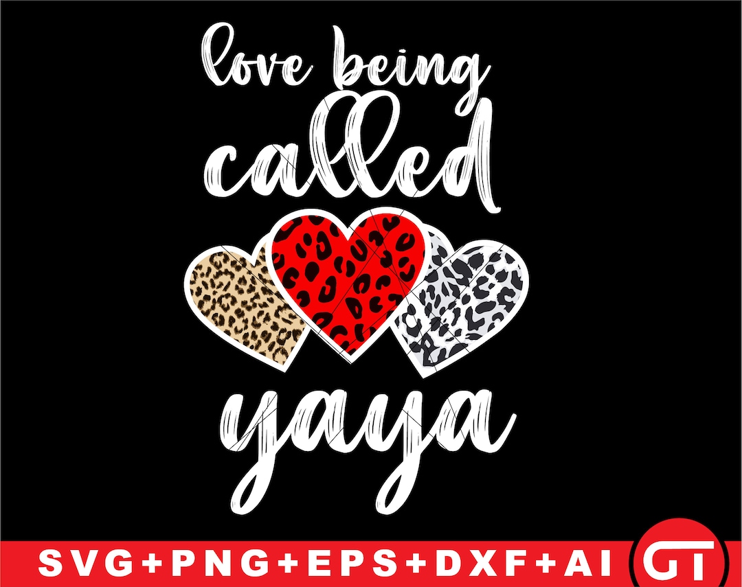 Love Being Called Yaya Svg , Valentine Day Mom Svg , Happy Valentines ...