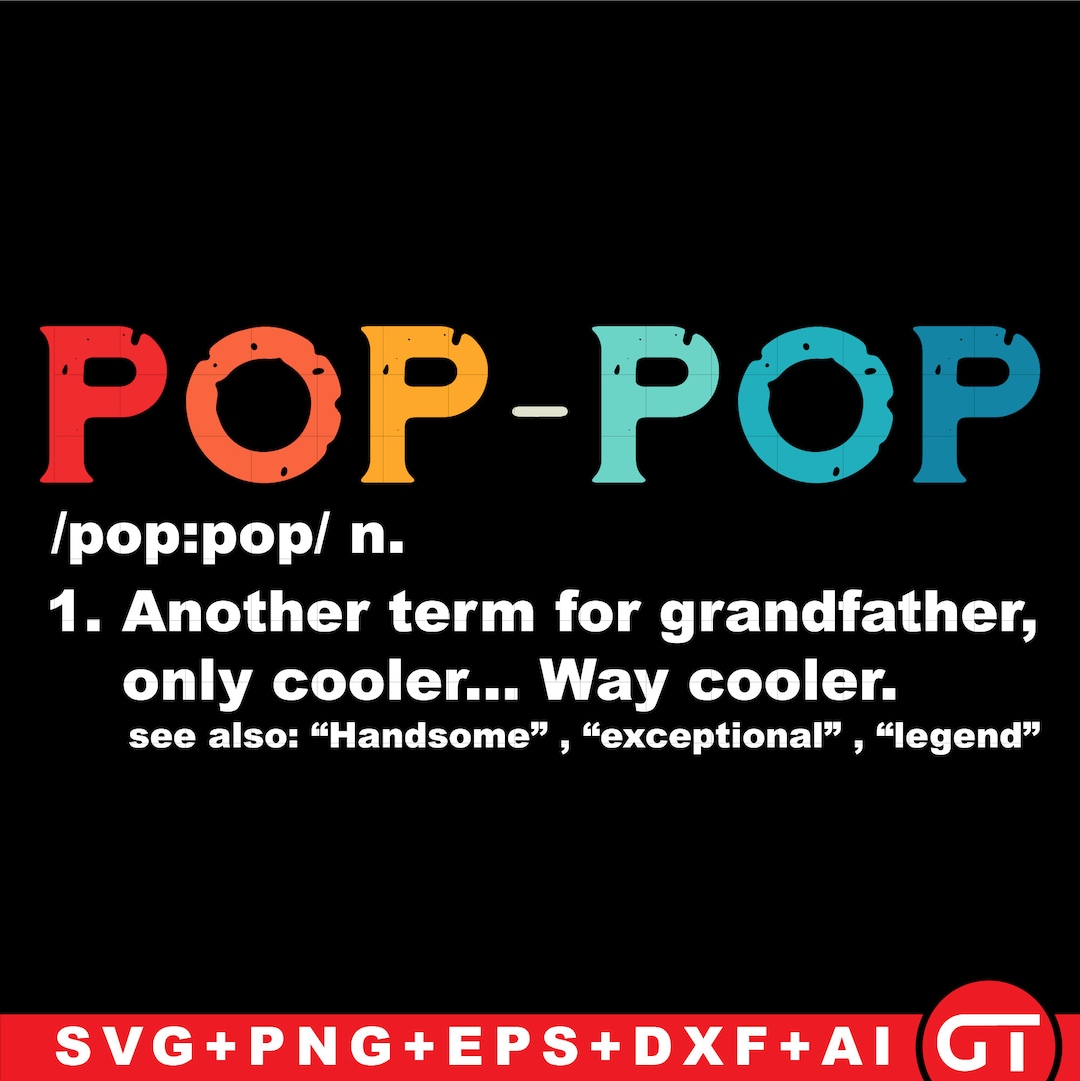 Pops Grandpa Svg , Pop-pop Definition Svg Cut File Cool Dad Gift Svg ...