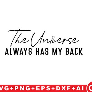 The Universe Always Has My Back Svg , Manifesting Svg , Mindset Png ...
