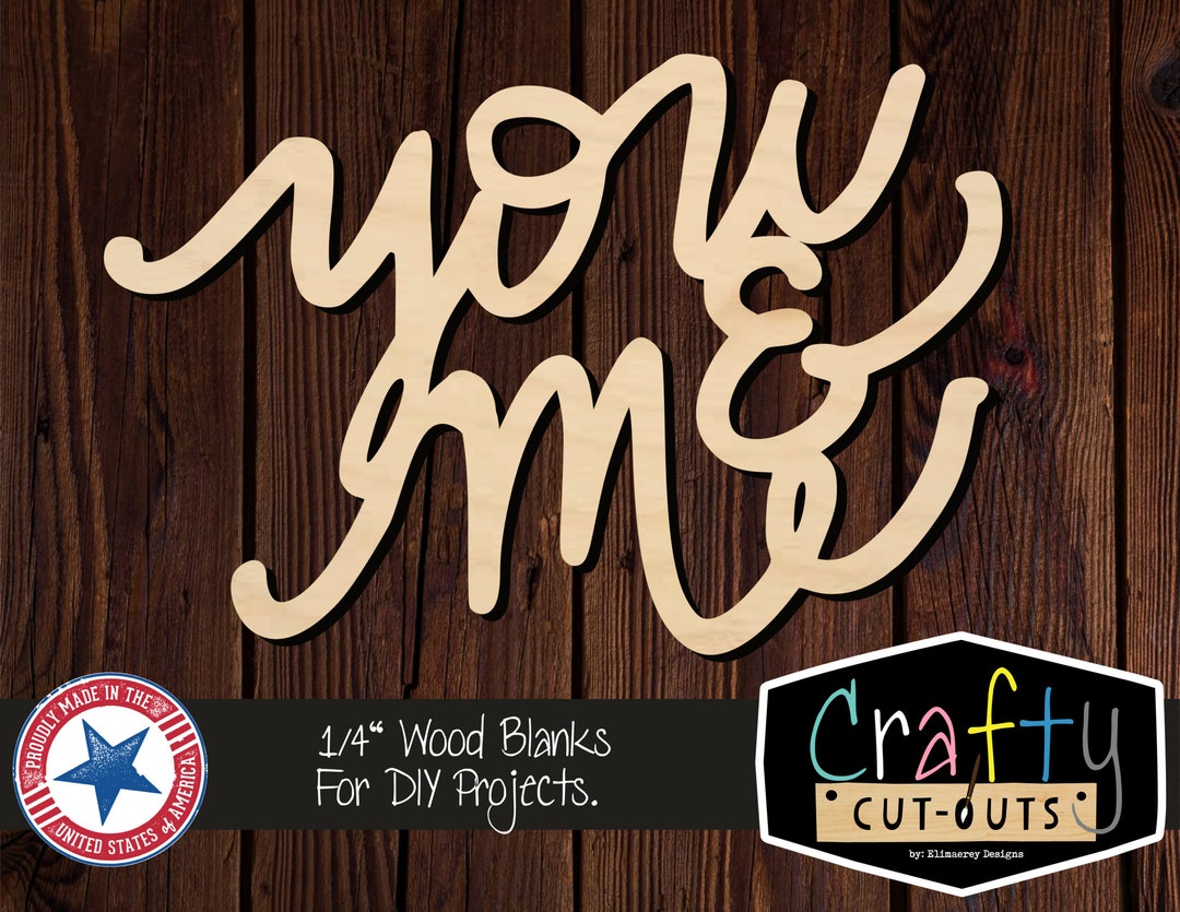 You & Me Words | Multiple Sizes | Laser Cut Shapes | Unfinished Wood ...