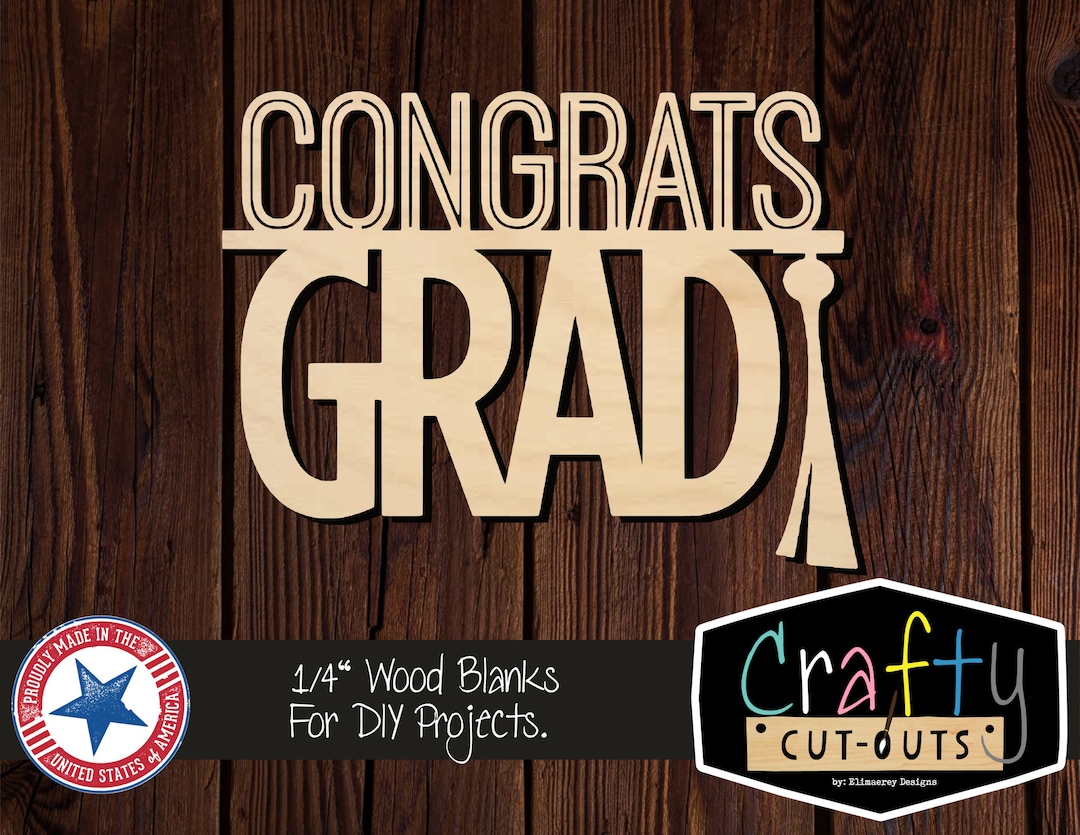 Unfinished Congrats Grad Wood Cutout | Photo Prop | Wood Graduation ...