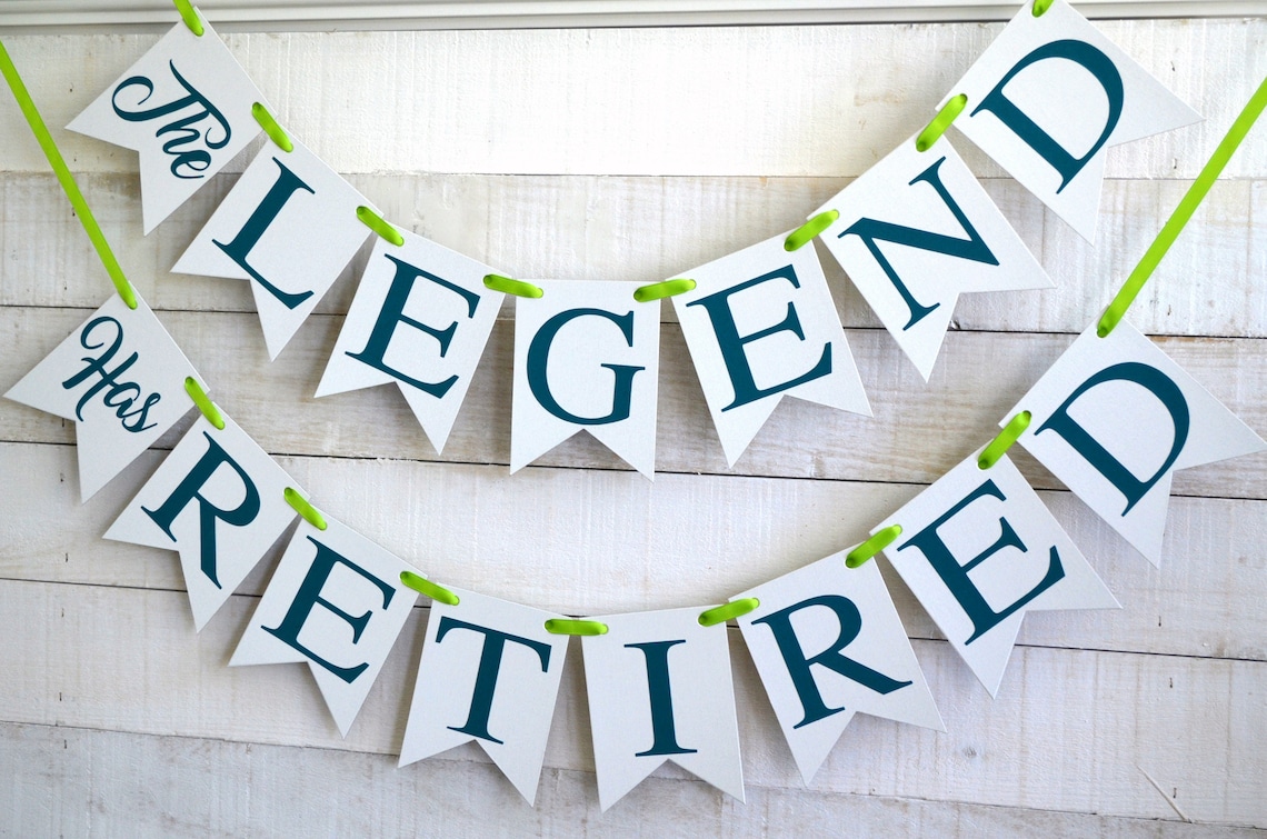 The Legend Has Retired Banner Happy Retirement Banner - Etsy