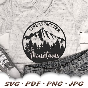Life is Better in the Mountains SVG - Mountain Svg Files for Cricut ...