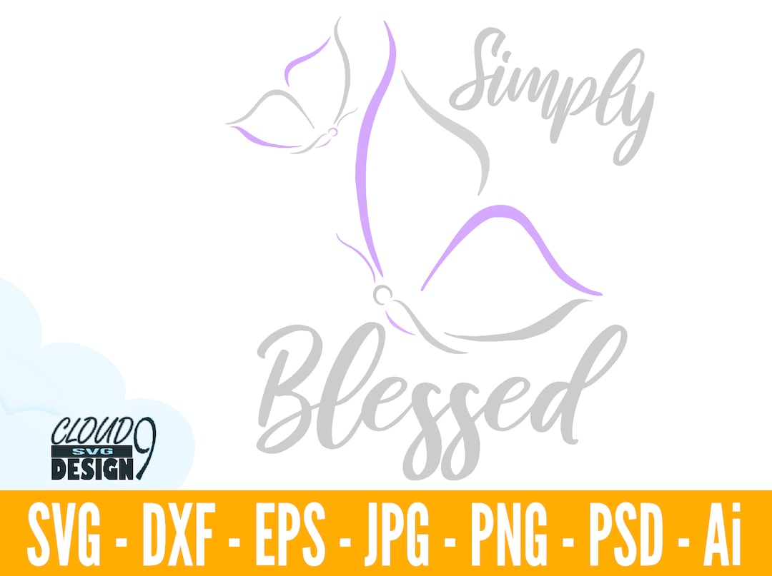 Simply Blessed SVG, Butterfly SVG, Butterfly SVG Files, Blessed Cut ...