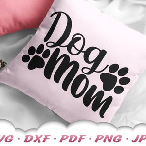 Dog Mom Svg - Dog Mom Svg Files for Cricut - Paw Print Svg - Mom Svg ...