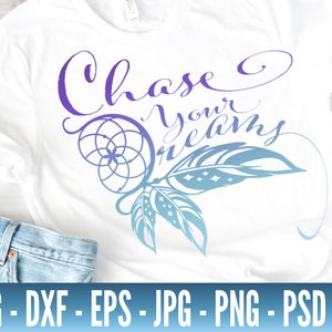 Chase Your Dreams SVG - Dream Catcher SVG Files for Cricut - Dreamer ...