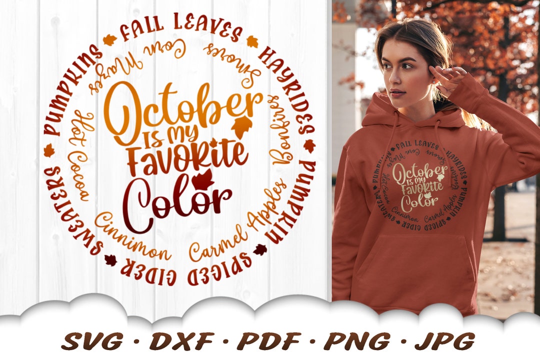 October is My Favorite Color Svg - Fall Quote Svg Files for Cricut ...