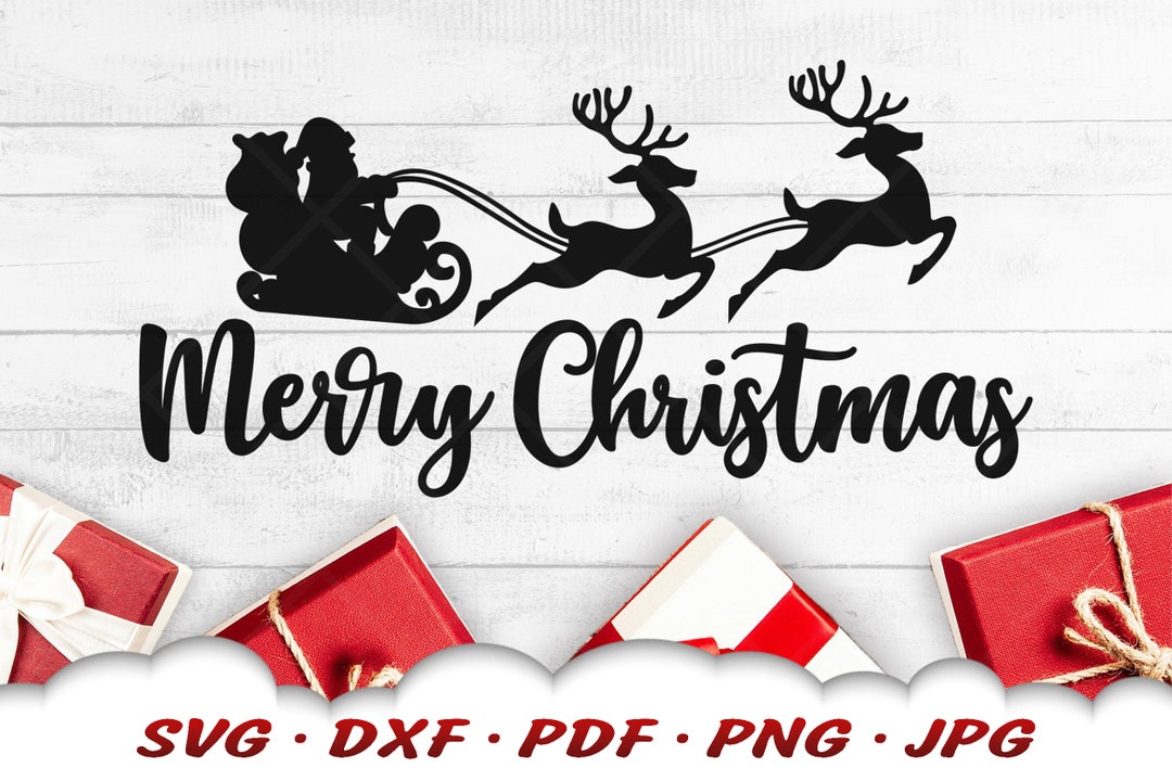 Santa Sleigh Svg - Reindeer Svg - Merry Christmas Svg - Christmas Svg ...