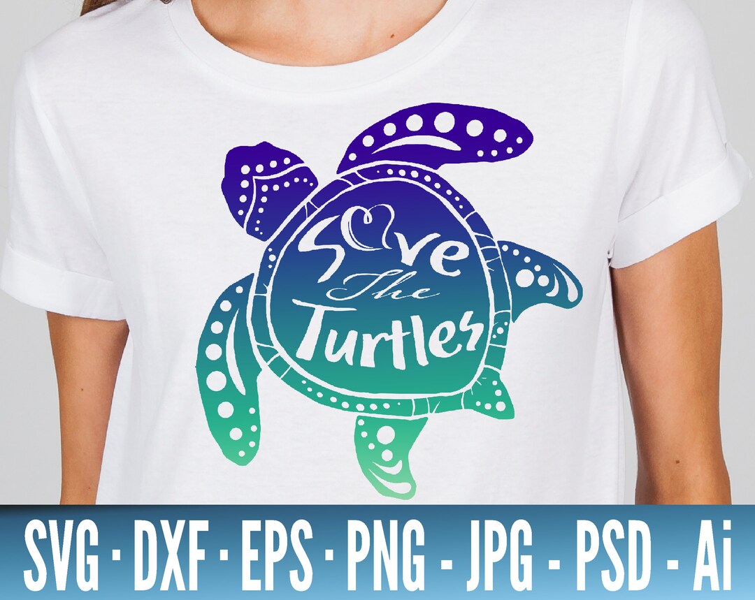 Save the Turtles SVG - Sea Turtle SVG - Turtle SVG Files for Cricut ...